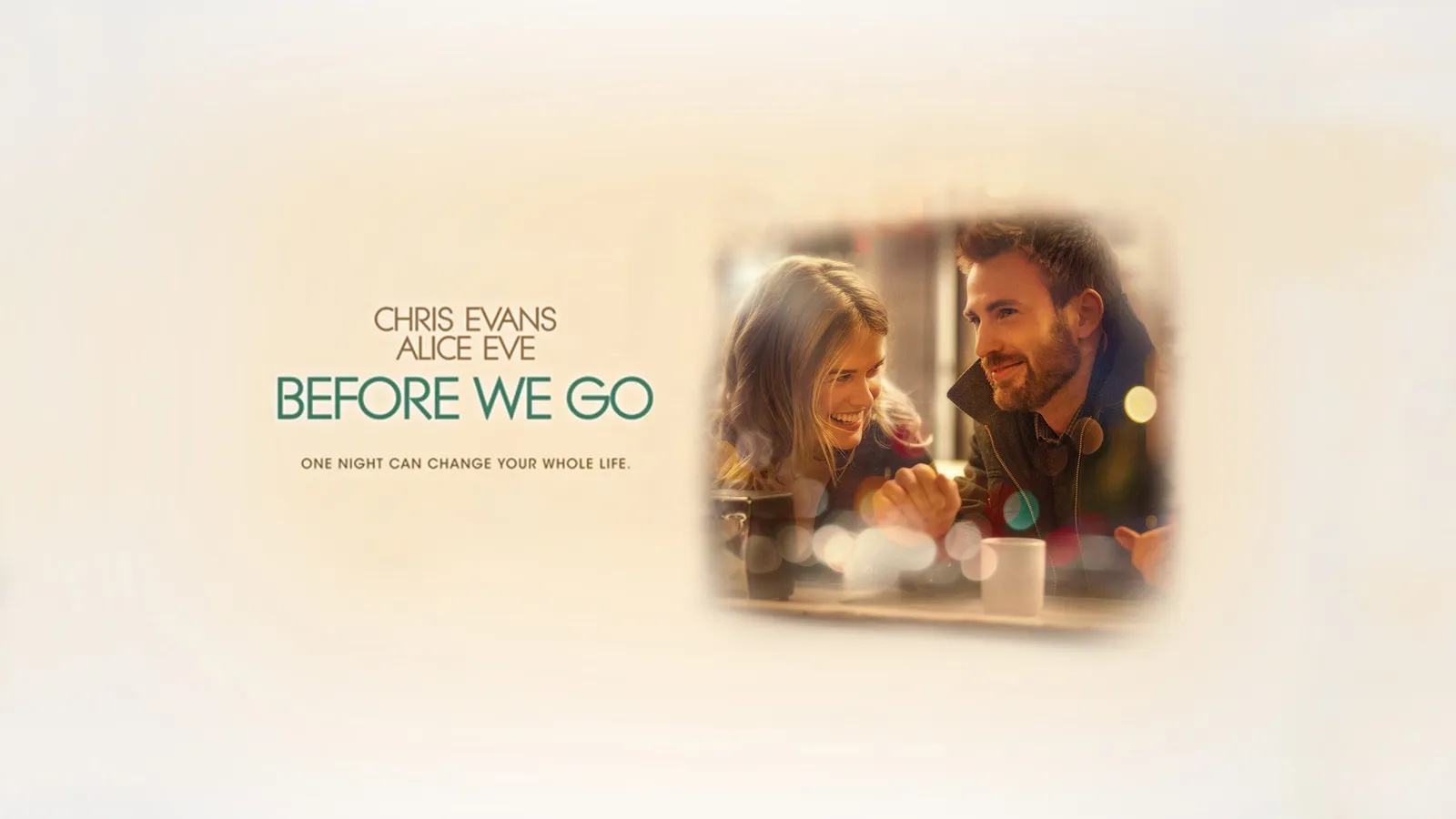 Before We Go: Khi cuộc đời có thể thay đổi từ một khoảnh khắc - WOWWEEKEND