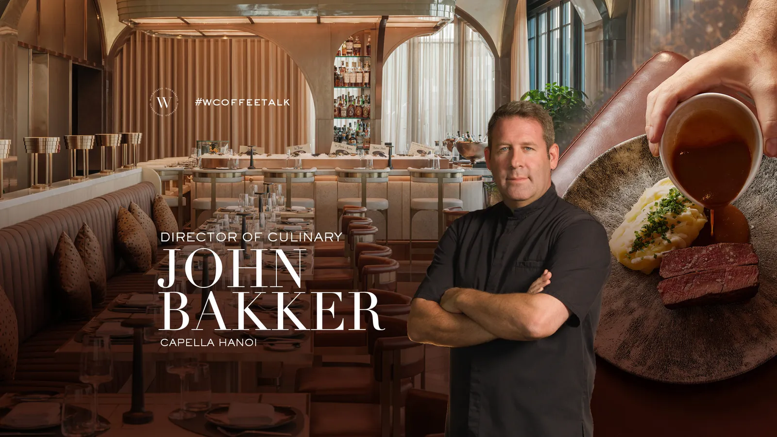 John Bakker, Tổng Bếp trưởng Capella Hà Nội: "Tôi chọn Việt Nam vì tính ...